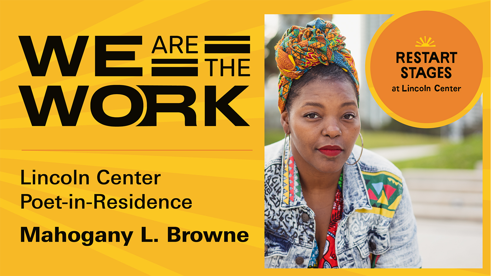 Poet In Residence Mahogany L Browne We Are The Work · Lincoln Center